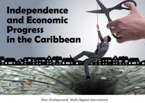 Independence and economic progress in the Caribbean - Jamaica Observer